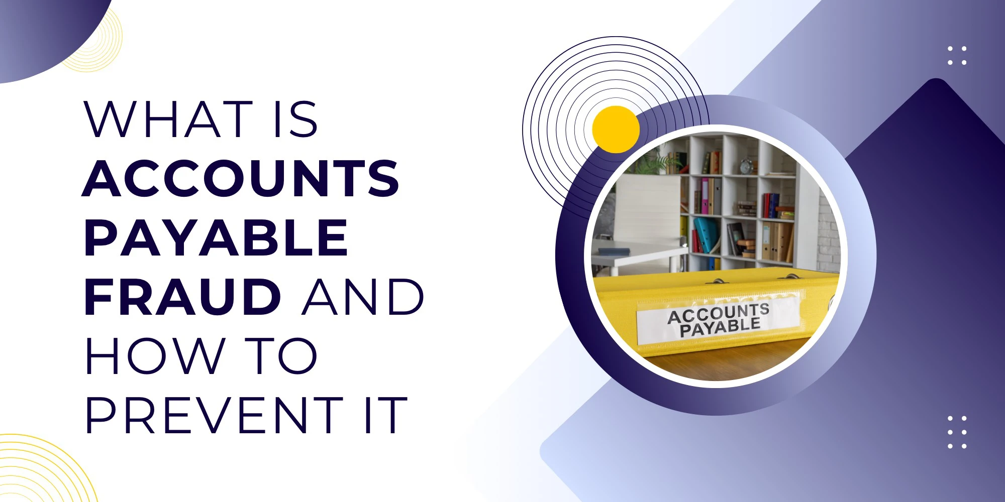 A Complete Guide on Account Payable Process for Your Business | NSKT Global